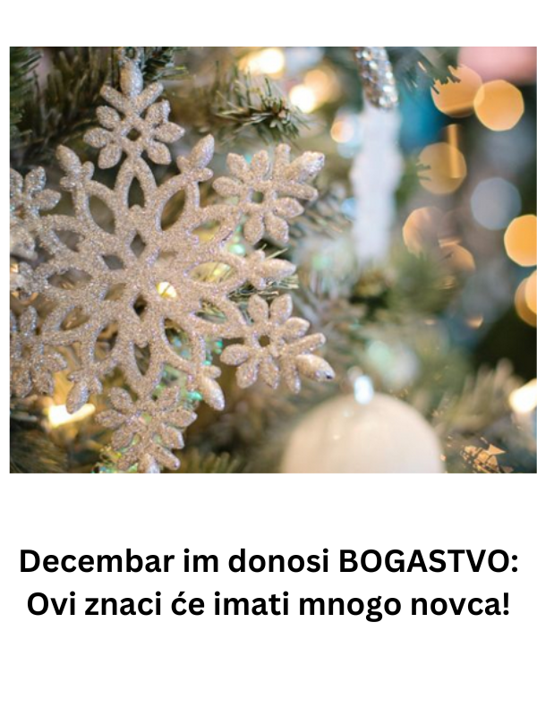 Decembar im donosi BOGASTVO: Ovi znaci će imati mnogo novca! | Vas glas